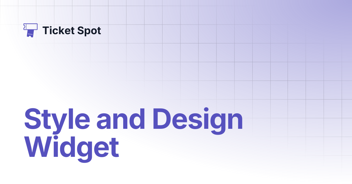 Style and Design Widget | Ticket Spot